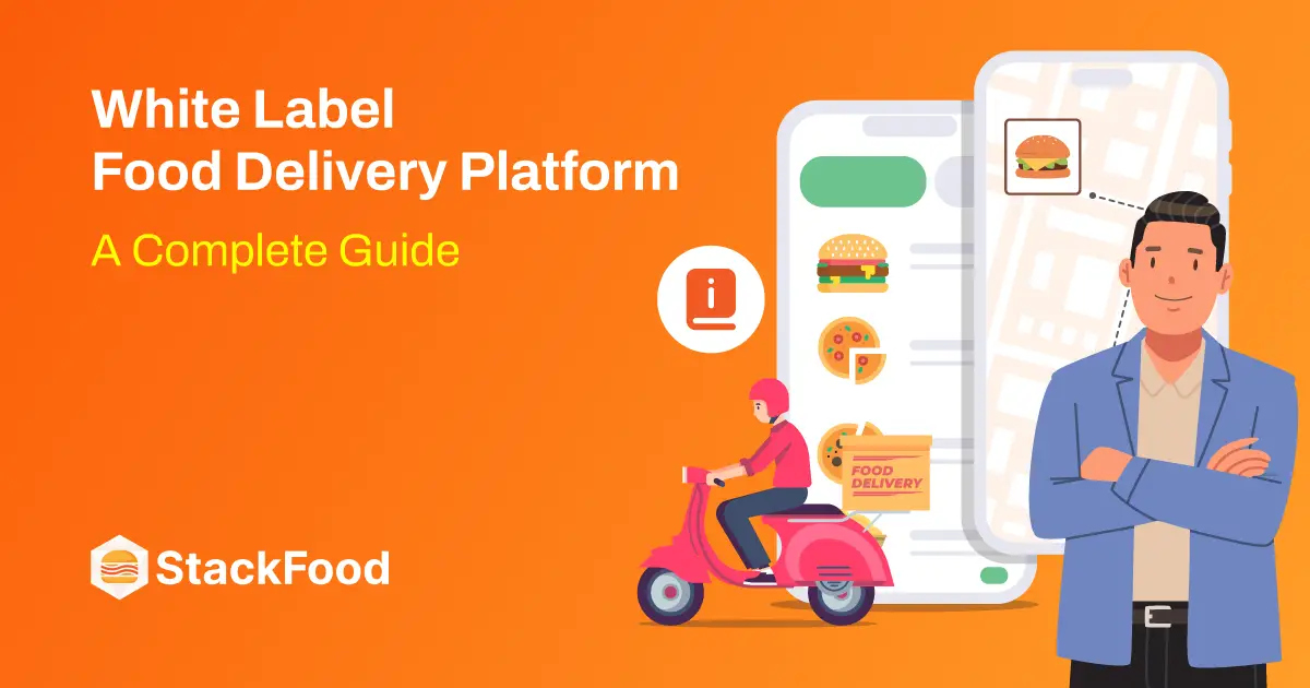 Complete Guide to White Label Food Delivery Platform in 2026